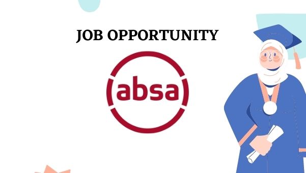 Absa Vacancies For 2025 - Apply Now