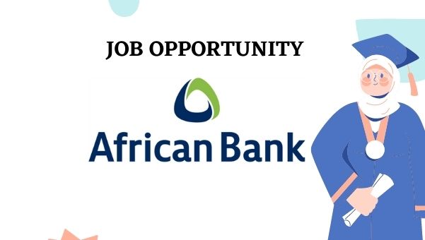 African Bank Careers For 2025 - Apply Now